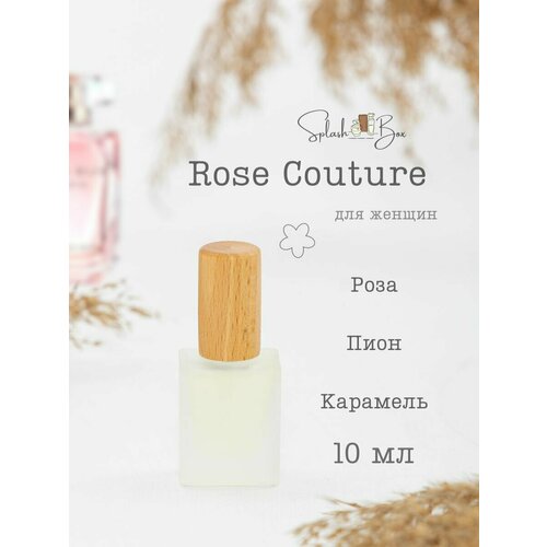 Le Parfum Rose Couture духи стойкие