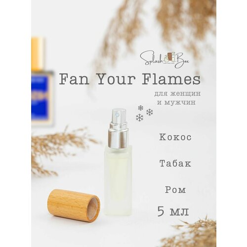 Fan your Flames духи стойкие