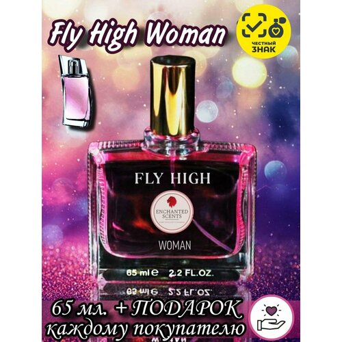 Парфюмерная вода женский ENCHANTED SCENTS Fly High Woman по мотивам MEXX Fly High Woman ,65мл