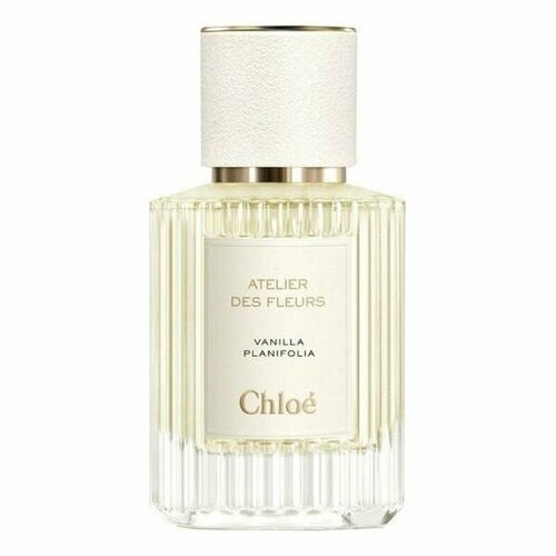 Chloe Atelier des Fleurs Vanilla Planifolia, Объем Парфюмерная вода 150мл