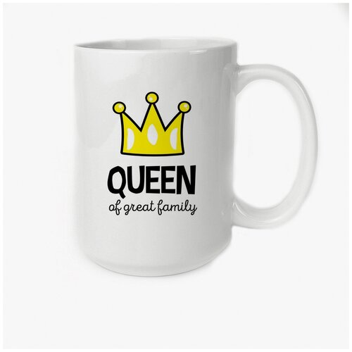 Кружка 450мл CoolPodarok Прикол Семья Queen of great family Королева прекрасной семьи Мама