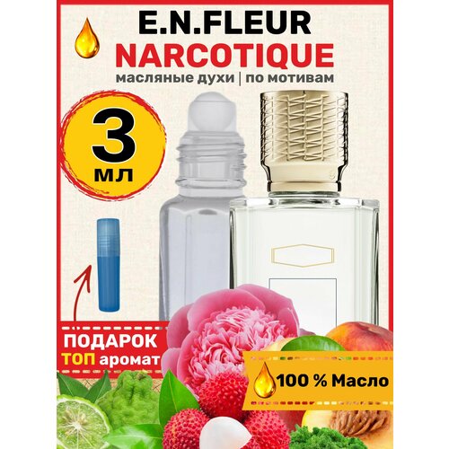 Духи масляные по мотивам Fleur Narcotique Флер Наркотик парфюм женские мужские