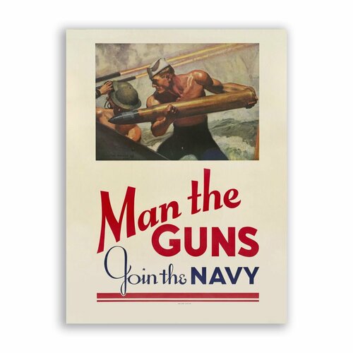 Мотивационный плакат на бумаге / Man the Guns Join the Navy / Размер 40 x 53 см