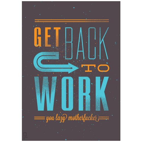 Постер мотиватор на стену в подарок "Get Back To Work" размера 50х70см 500*700 мм в черной раме для декора комнаты, офиса и дома