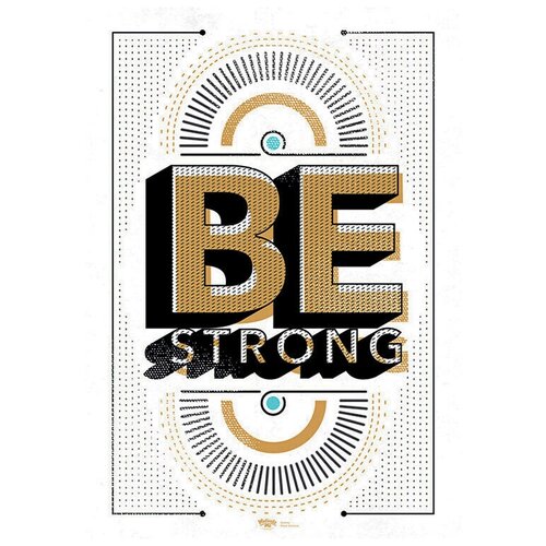 Постер мотиватор на стену в подарок "Be strong" размера 50х70см 500*700 мм в черной раме для декора комнаты, офиса и дома