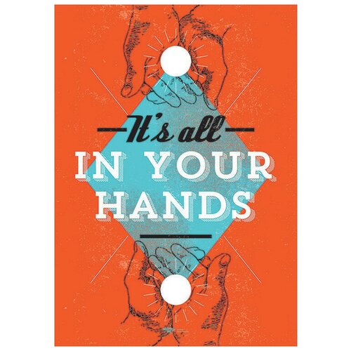 Мотивационный интерьерный постер мотиватор "It's All In Your Hands" размера 40х50см 400*500 мм без рамы в тубусе