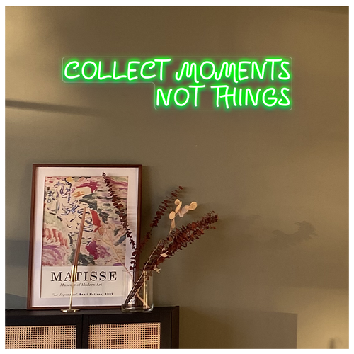 Светильник неоновый Коллекционируй моменты, а не вещи Collect moments not things, 18,6х70 см